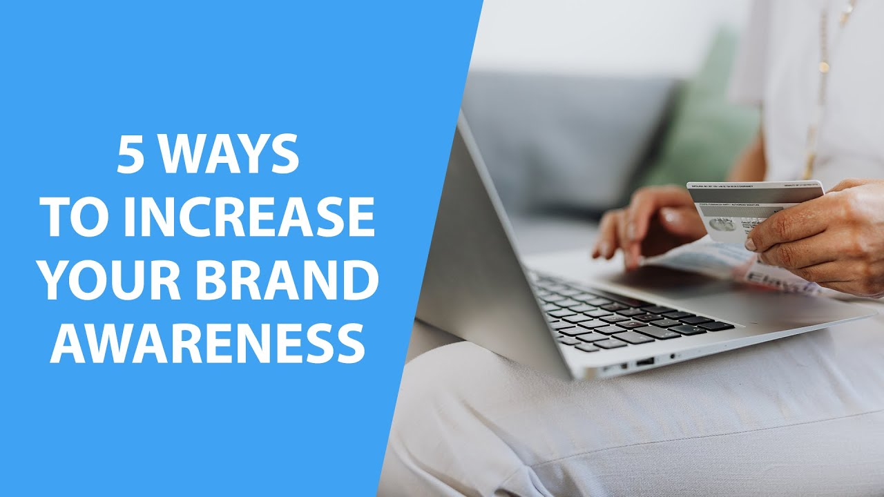 5 Ways Businesses Can Help Increase Brand Awareness - Packagesly.com