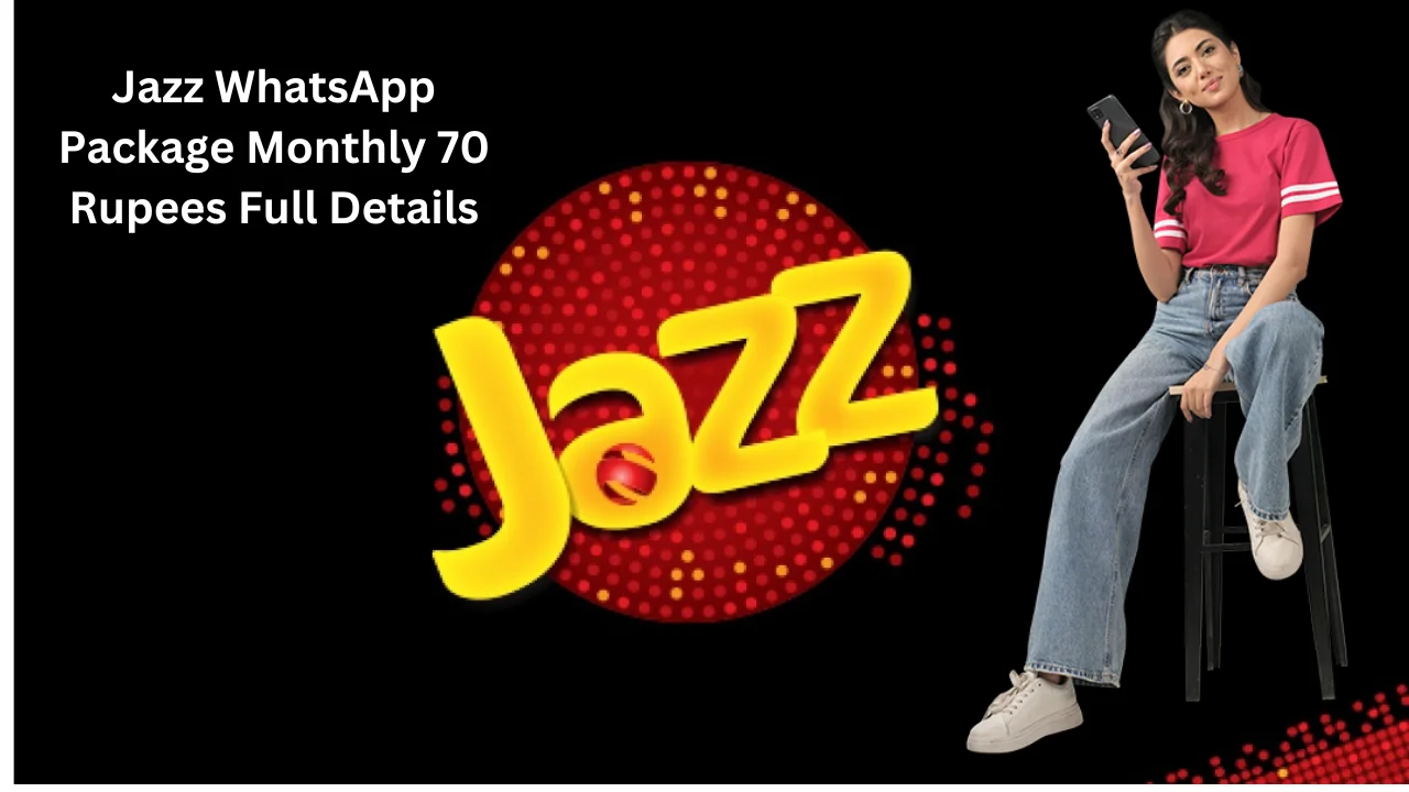 "Jazz 70 Rupees Monthly WhatsApp Package Full Details