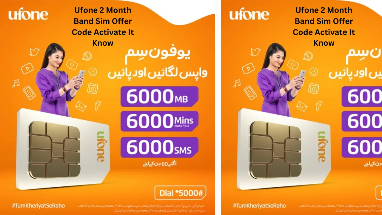 Ufone 2 Month Band Sim Offer Code Activate It Know