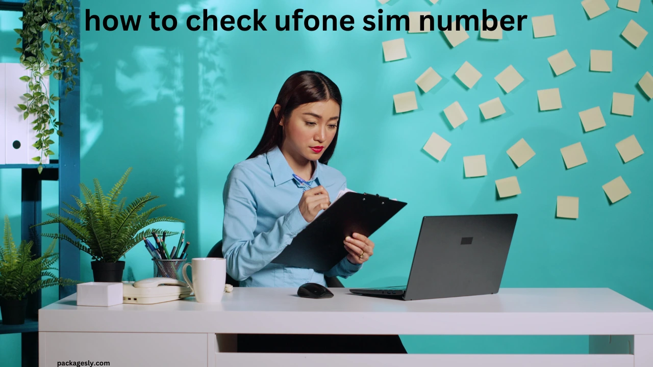 How to Check Ufone Sim Number: Step-by-Step Guide - Packagesly.com
