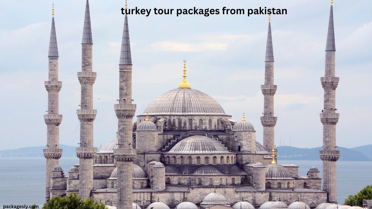 Turkey Tour Packages from Pakistan – Best Travel Deals for 2025 ...